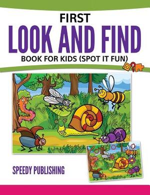 First Look And Find Book For Kids: (Spot It Fun) | 9781681452869