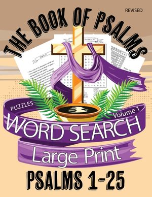 The Book Of Psalms Large Print Word Search Puzzles Volume 1 Psalms 1-25 ...