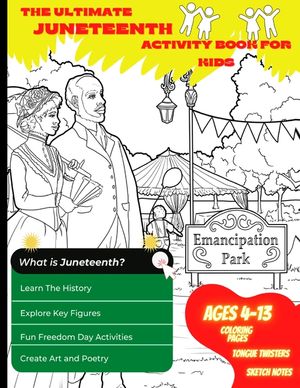 The Ultimate Juneteenth Activity Book For Kids & Young Scholars - ELA ...