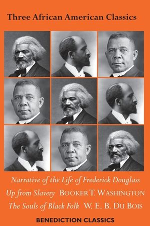 Three African American Classics: Narrative of the Life of Frederick ...