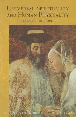 Universal Spirituality and Human Physicality: Bridging the Divide: The ...