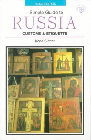 Simple Guide to Russia: Customs & Etiquette