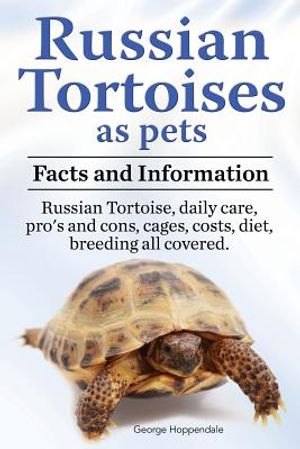 Russian Tortoises as Pets. Russian Tortoise: Facts and Information ...