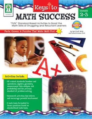 Keys to Math Success, Grades 2 - 3: "fun" Standard-Based Activities to ...