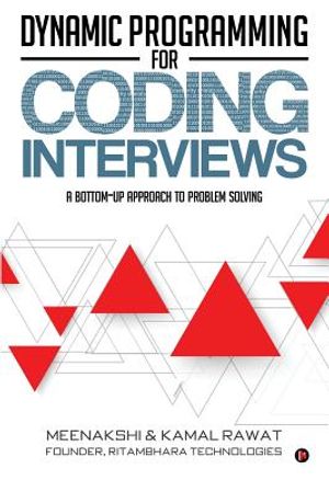 Dynamic Programming for Coding Interviews: A Bottom-Up Approach to ...