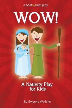 WOW! A Christmas Nativity Play Script for Kids
