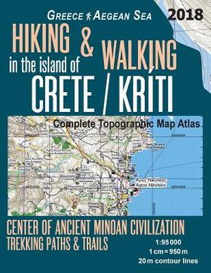 Hiking & Walking in the Island of Crete/Kriti Complete Topographic Map ...