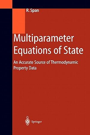Multiparameter Equations of State: An Accurate Source of Thermodynamic ...