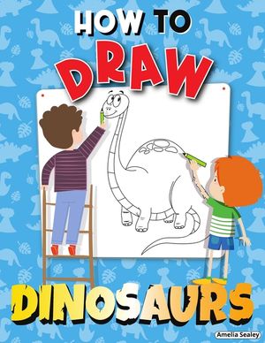 How to Draw Dinosaurs: Step by Step Activity Book, Learn How Draw ...