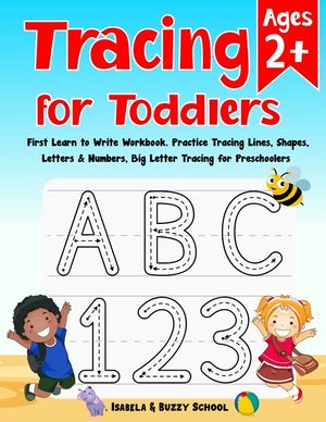 Tracing for Toddlers: First Learn to Write Workbook Letter Tracing Book ...