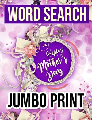 Word Search: Happy Mother's Day Jumbo Print: Word Search Puzzle Book ...