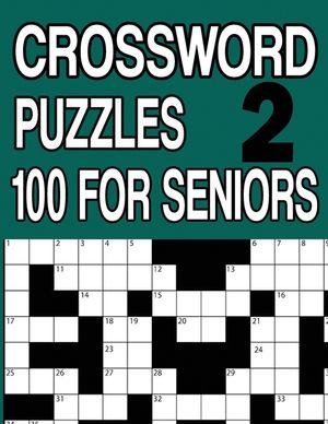 100 Crossword Puzzles for Seniors Book2: Crossword Puzzle Book for ...
