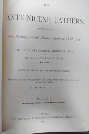 The Ante Nicene Fathers
