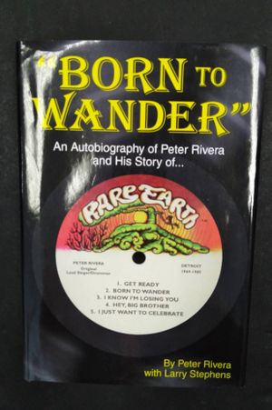 Born to Wander: an Autobiography of Peter Rivera and His Story of Rare ...