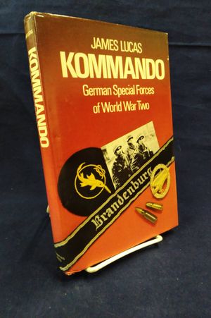 Kommando: German Special Forces of World War Two