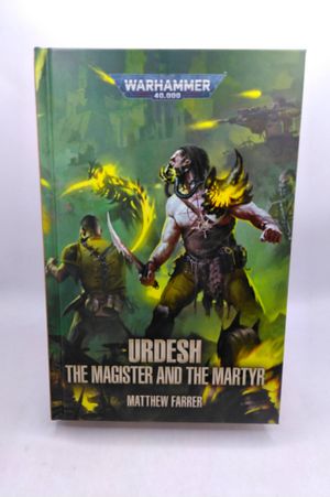 Warhammer 40K: Urdesh - The Magister and the Martyr